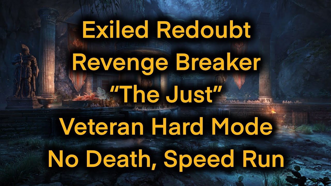 ESO | Exiled Redoubt Trifecta (Revenge Breaker | "The Just") - YouTube