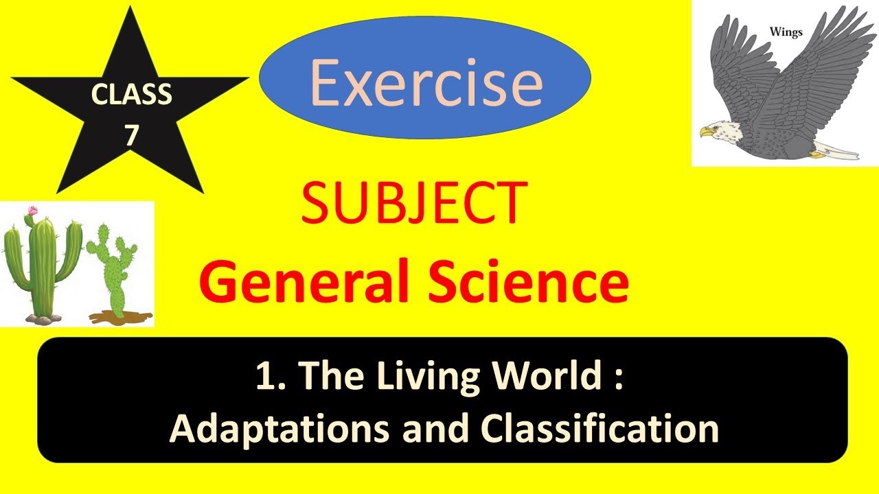 Class 7 General Science Chapter 1 exercise | The living word adaptations and classification ...