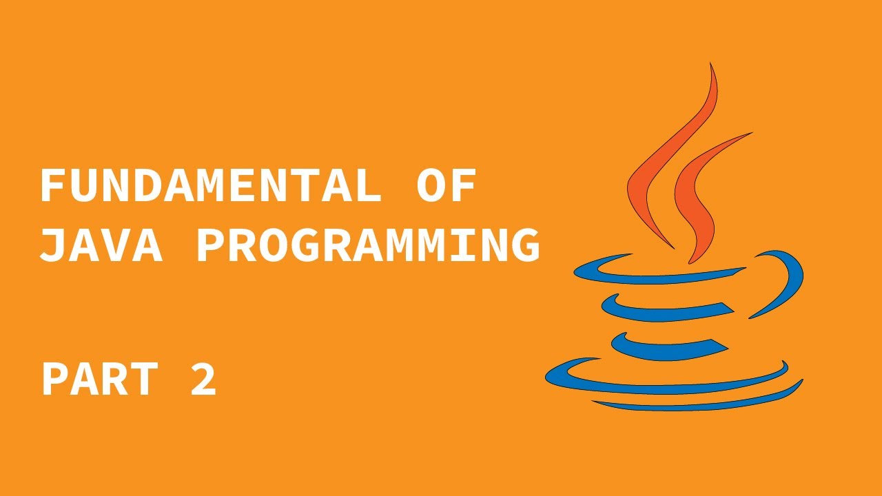 Fundamentals of Java Programming - Part 2 - YouTube