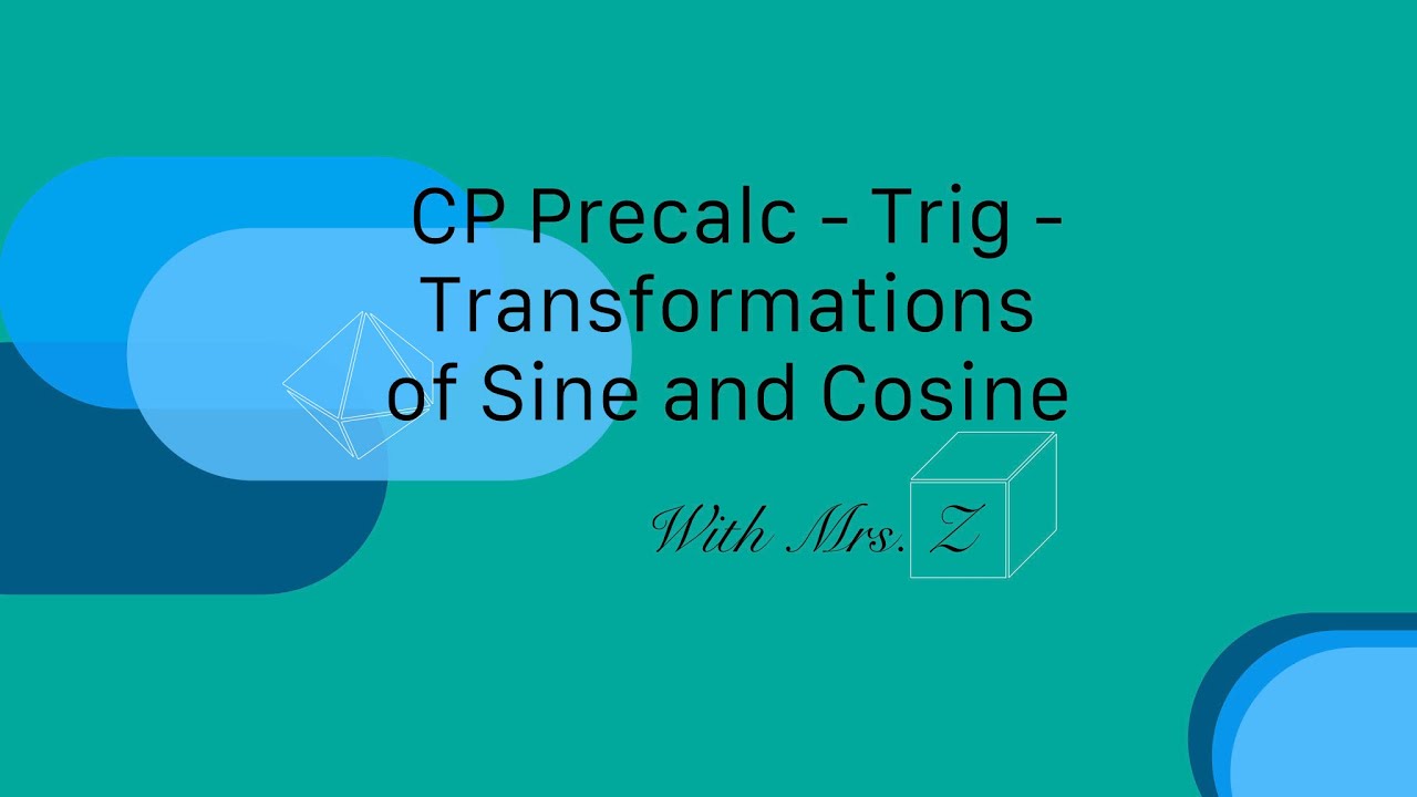 Pre-Calc transformation of sine and cosine functions - YouTube
