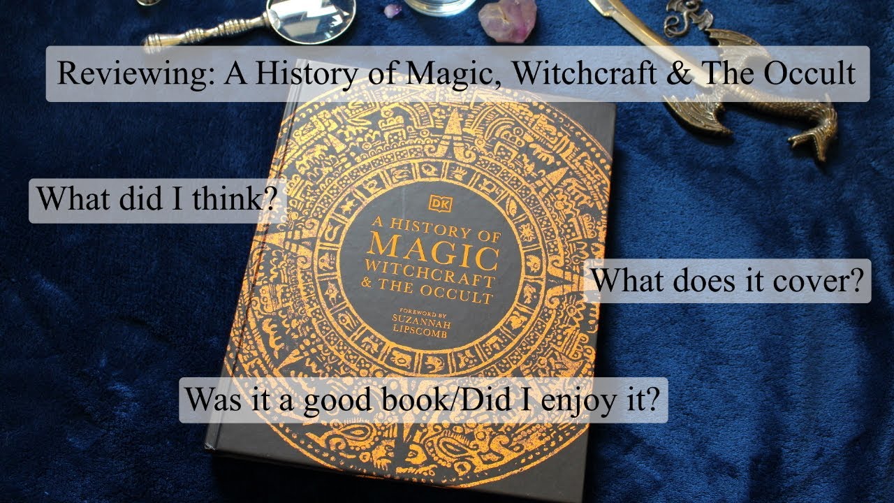 Book Review of A History Of Magic by DK | @lifelongscribe - YouTube
