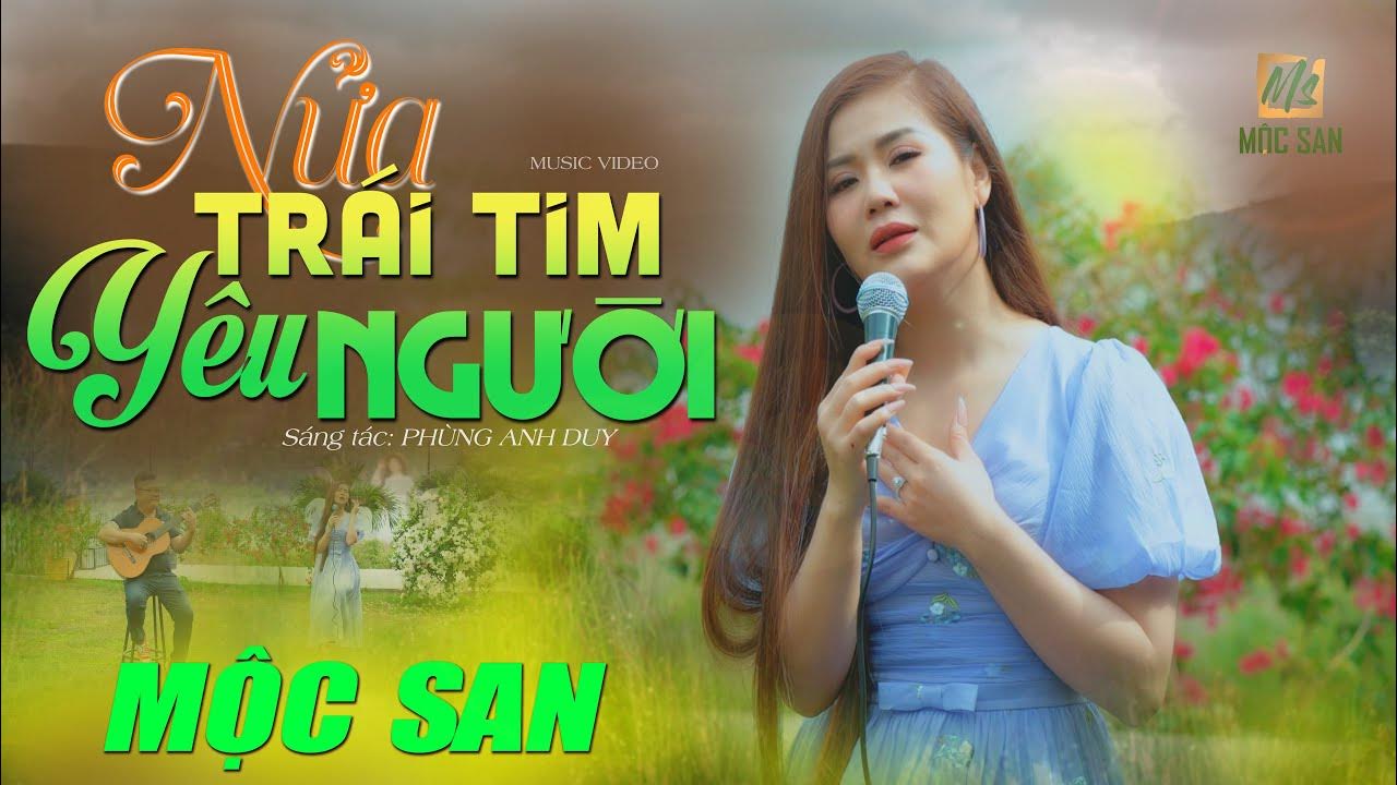 MỘC SAN || NỬA TRÁI TIM YÊU NGƯỜI (Stac Phùng Anh Duy) || OFFICIAL MUSIC VIDEO ACOUSTIC 4K - YouTube