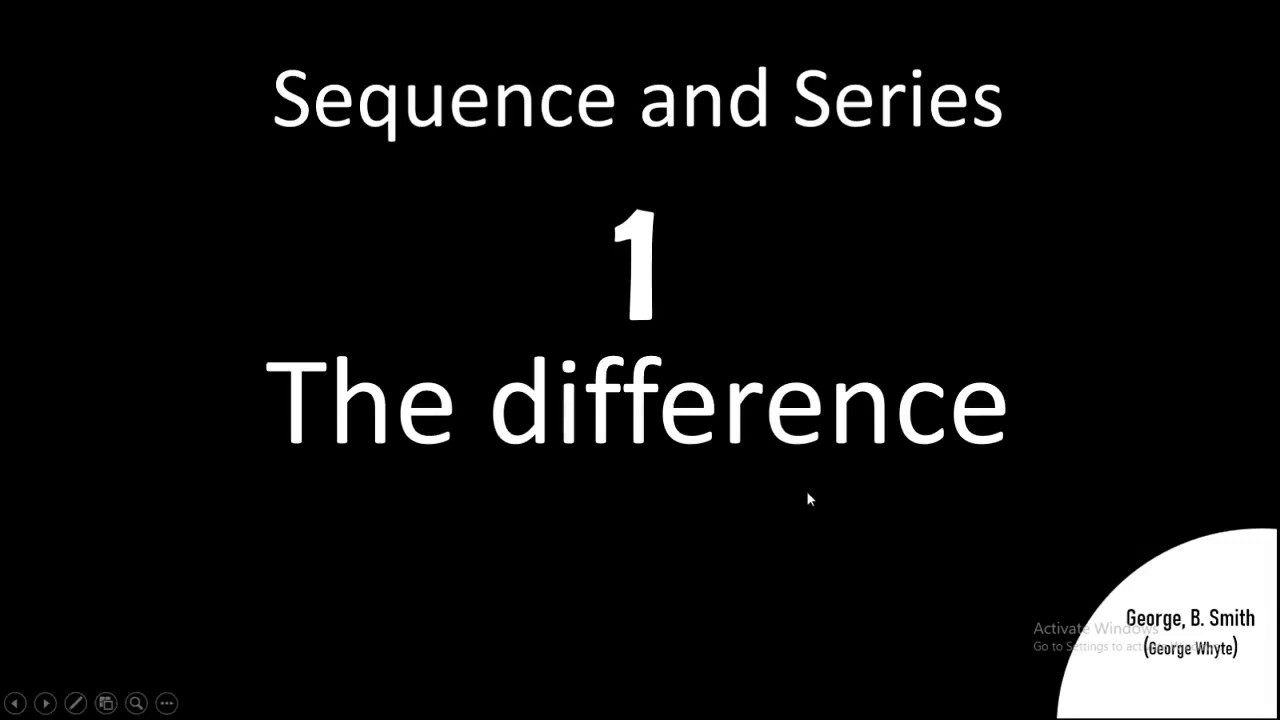 1 Sequence and series Difference between sequence and series - YouTube