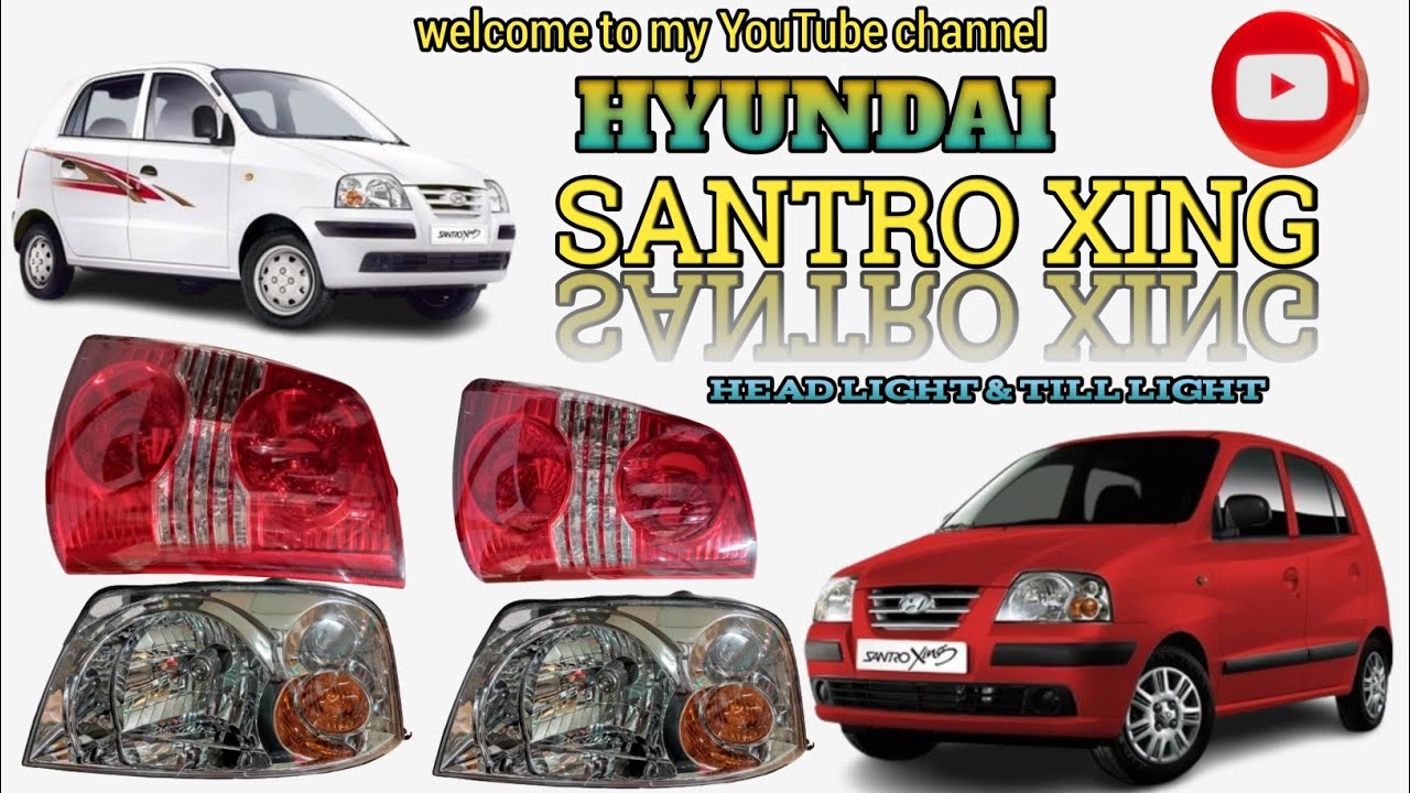 SANTRO CAR/SANTRO XING MODIFIED/HEAD LIGHT 🚨 TILL LIGHT 🚨 - YouTube