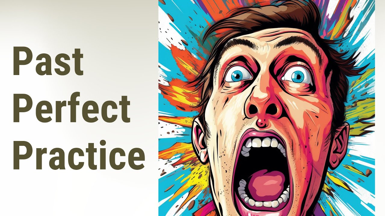 Understanding the Past Perfect Tense: Practice and Exercises - YouTube