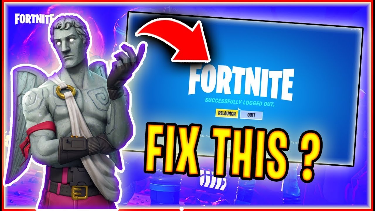 Fortnite Chapter 2 Season 2 : HOW TO FIX "SUCCESSFULLY LOG OUT" IN ...