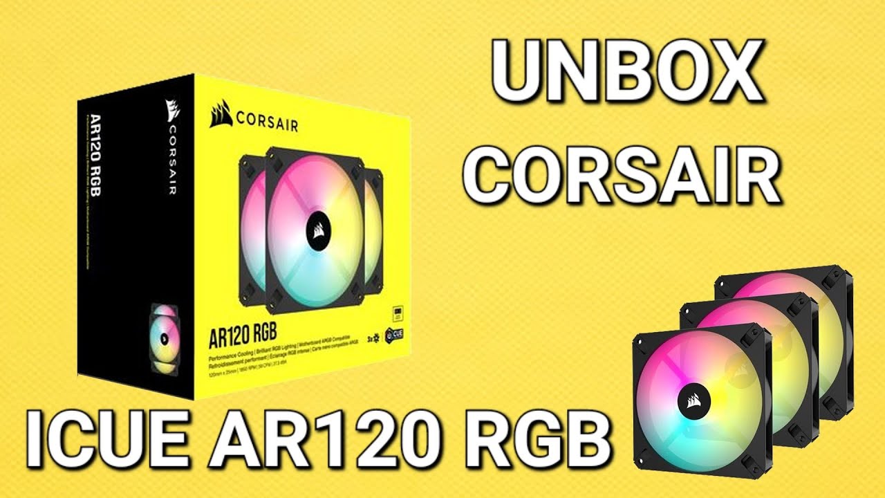 Unbox CORSAIR ICUE AR120 RGB 120MM - YouTube