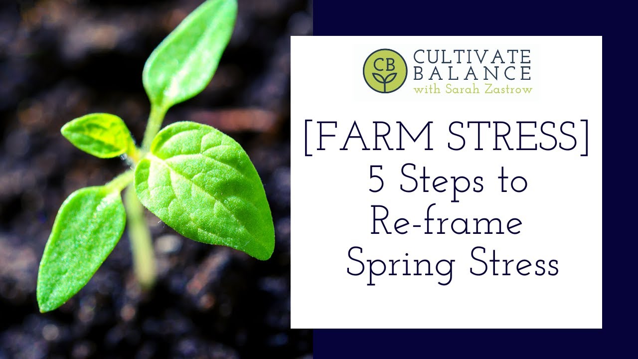 5 Steps to Re-frame Spring Stress on Your Farm