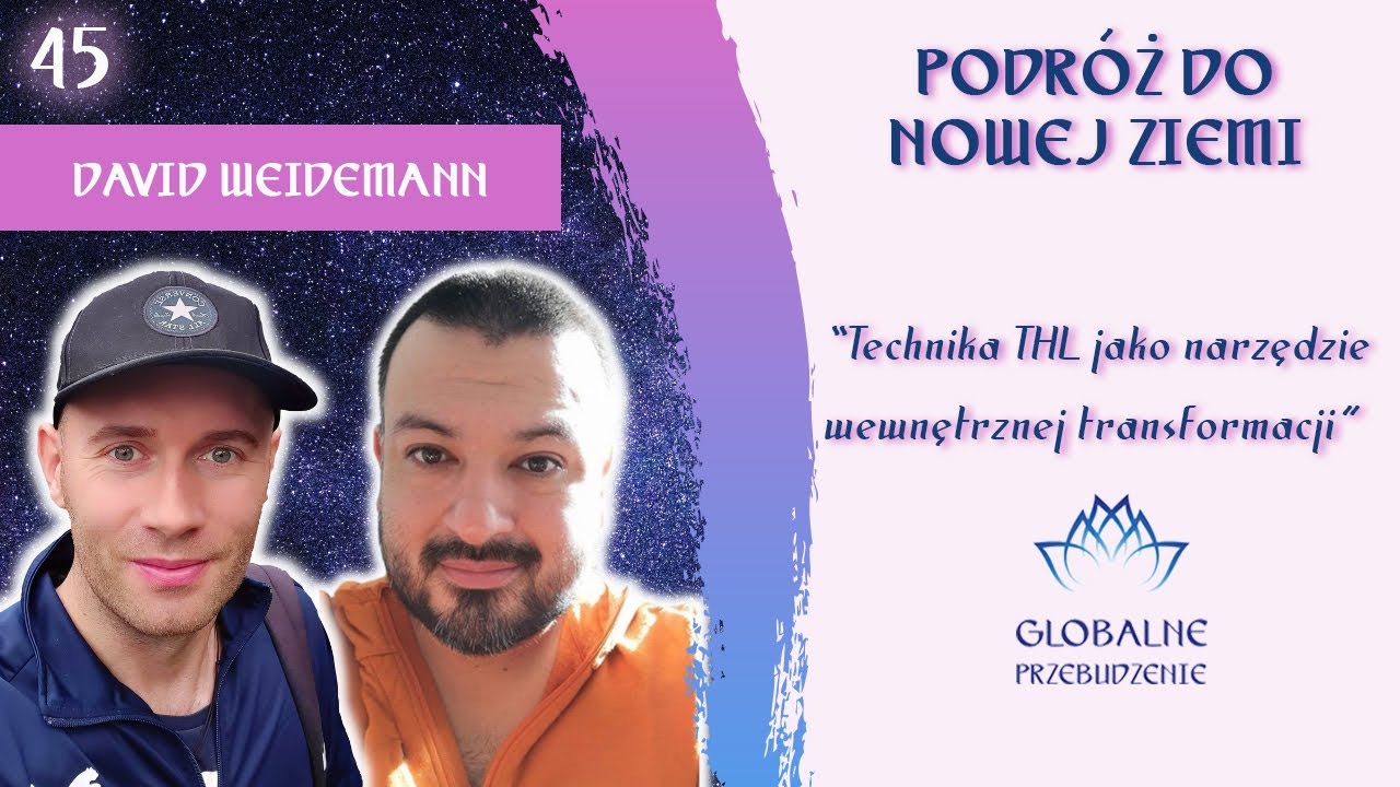 #45 Podróż do Nowej Ziemi. David Weidemann. Technika THL jako narzędzie ...