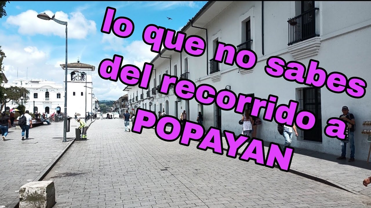 Viajando a POPAYAN Desde CALI. - YouTube