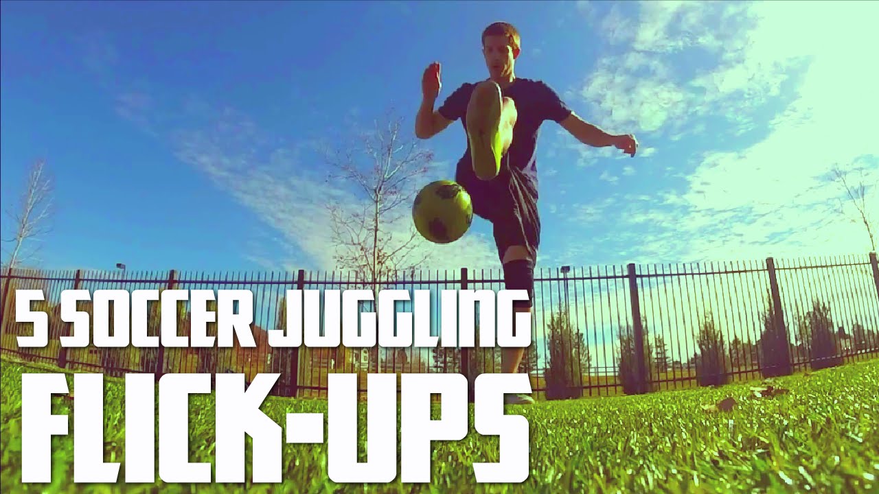 5 Soccer Flick Ups to Use in Your Juggling - YouTube
