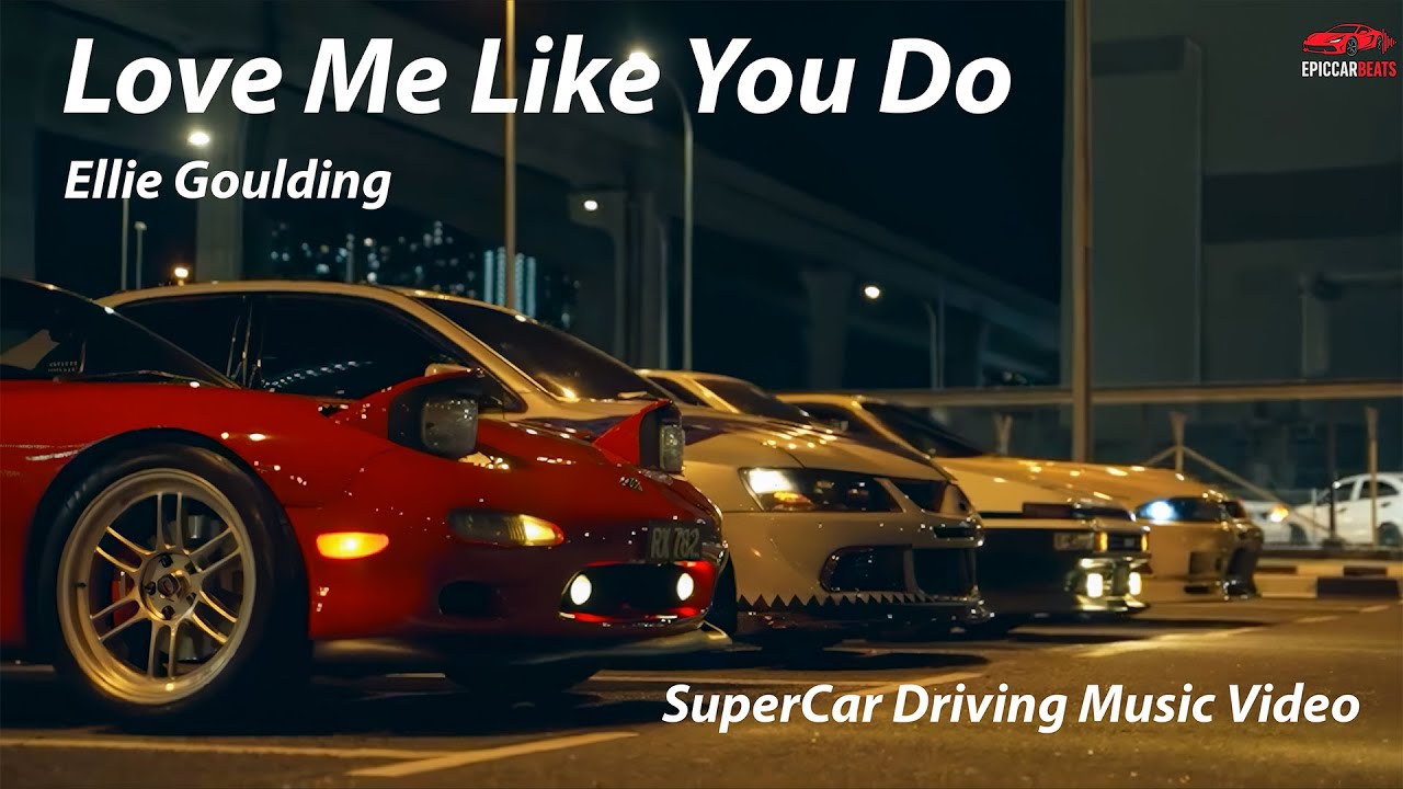 Love Me Like You Do – Ellie Goulding | SuperCar Driving Music Video ...