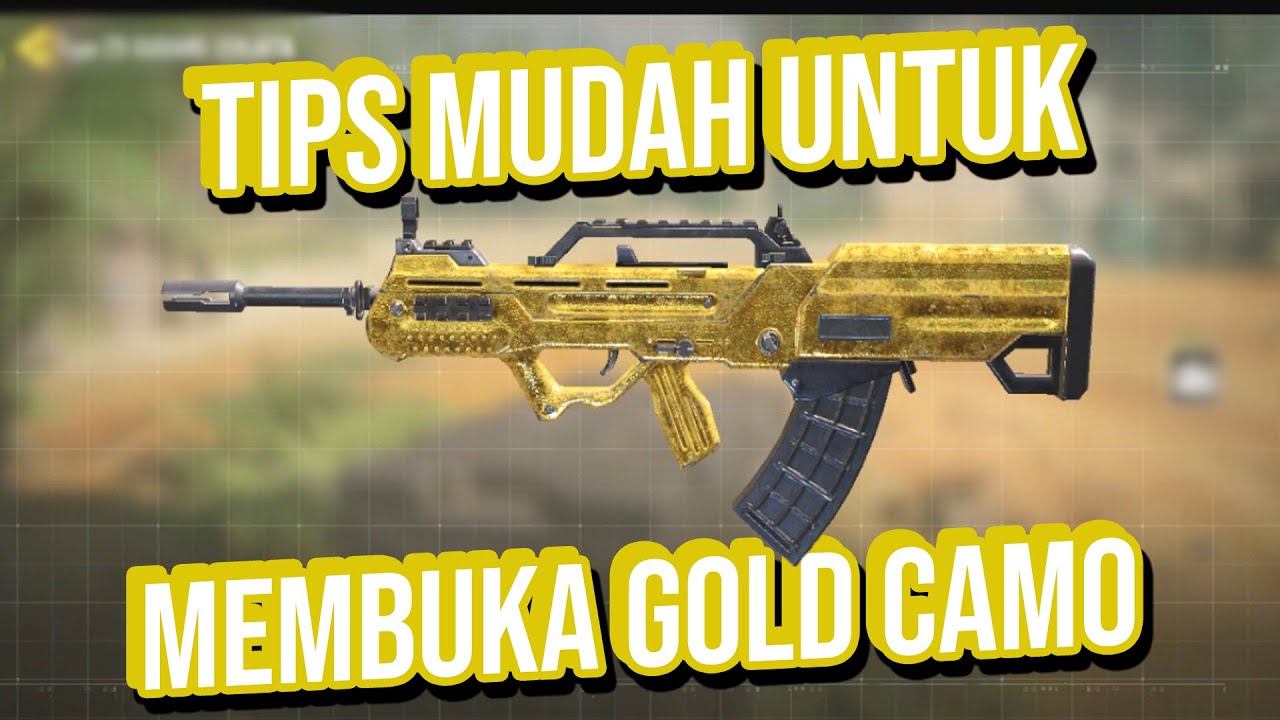CARA MUDAH UNTUK MENDAPATKAN GOLD CAMO !! - CODM Indonesia - YouTube