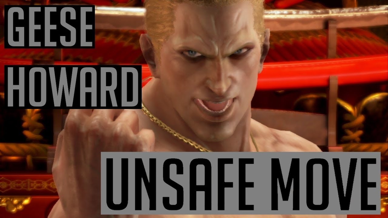 Tekken7 Geese Howard unsafe moves and combos - YouTube