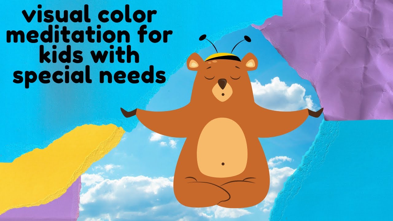 Visual Guided Color Meditation for Kids with Autism / Special Needs ...