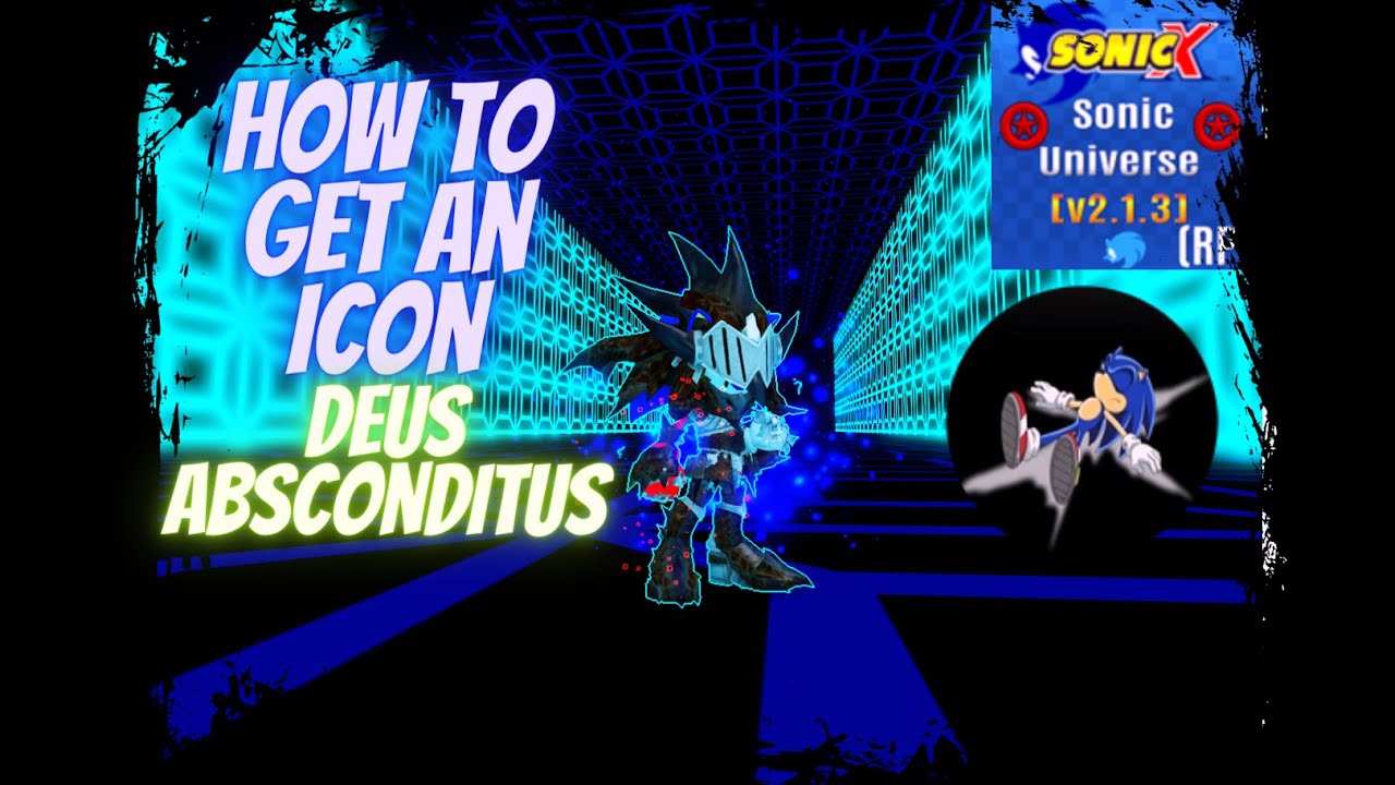 Sonic universe RP How to get an icon Deus Absconditus Roblox - YouTube
