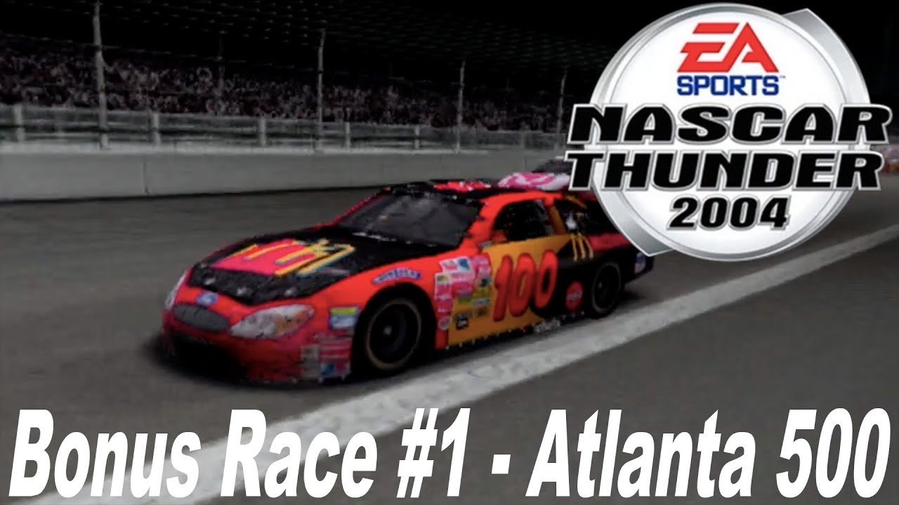 NASCAR Thunder 2004 - Atlanta 500 - Bonus Race 1 - YouTube