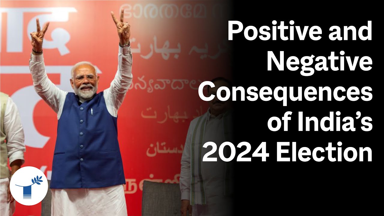 The Positive and Negative Consequences of India's 2024 Election - YouTube