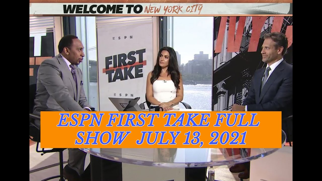 ESPN FIRST TAKE FULL SHOW July 13, 2021 Stephen A Smith SHOCKED after ...