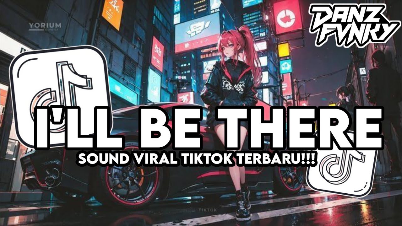 DJ I'll BE THERE STYLE KONDANG COCOK BUAT NYANTAI VIRAL TIKTOK TERBARU ...