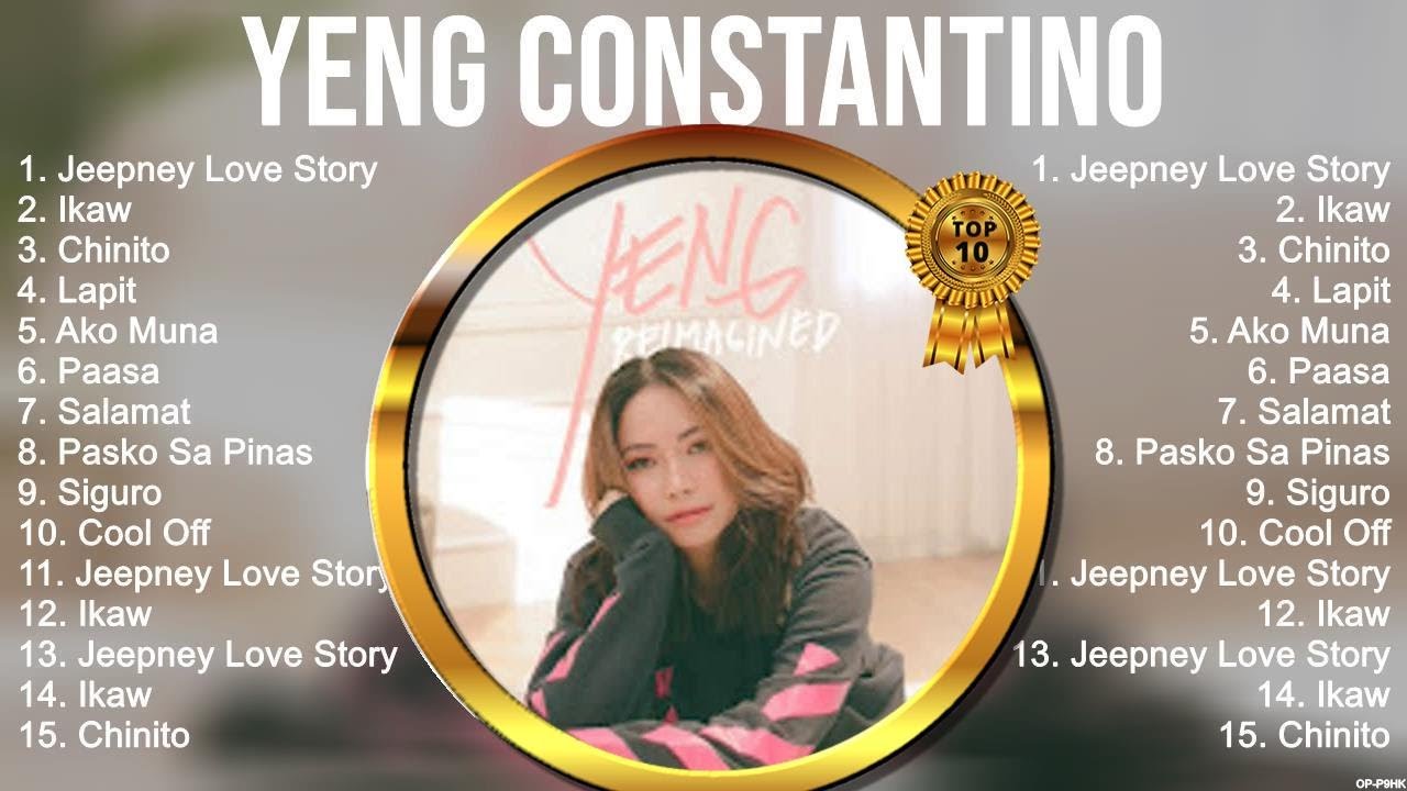 Yeng Constantino Greatest Hits ~ Yeng Constantino OPM Hits 🎵 Top OPM ...
