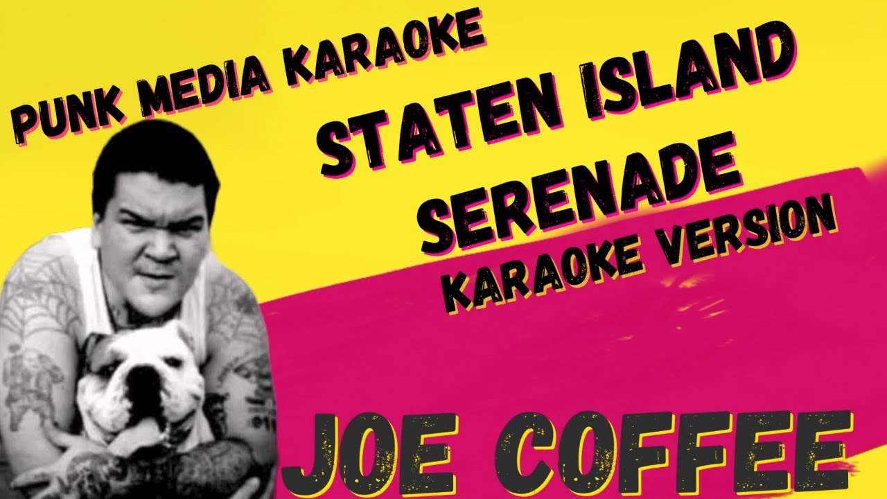 JOE COFFEE STATEN ISLAND SERENADE KARAOKE INSTRUMENTAL PMK - YouTube