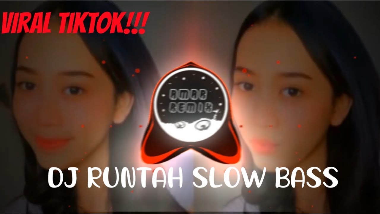 DJ RUNTAH SLOW BASS || VIRAL TIKTOK || YANG KALIAN CARI!!! - YouTube