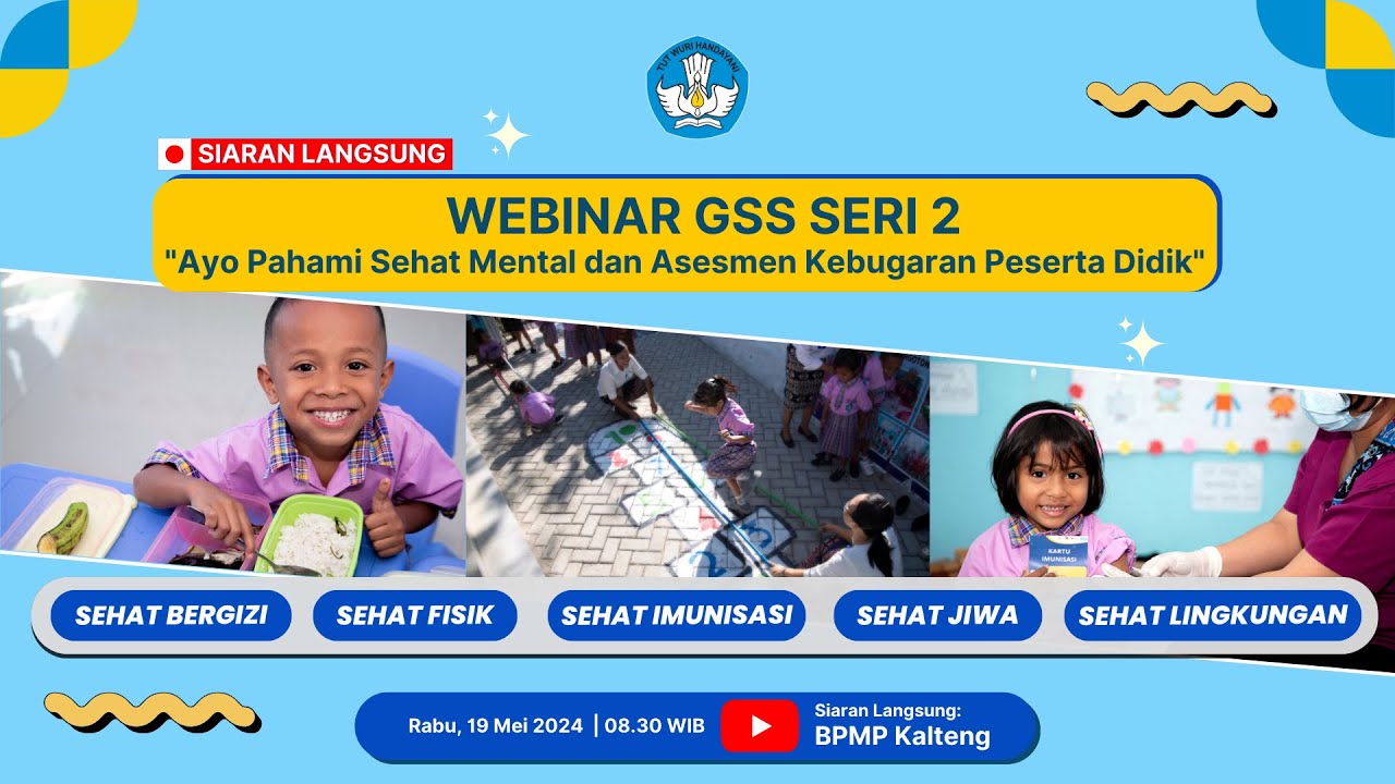 Webinar GSS "Ayo Pahami Sehat Mental dan Asesmen Kebugaran Peserta Didik" - YouTube