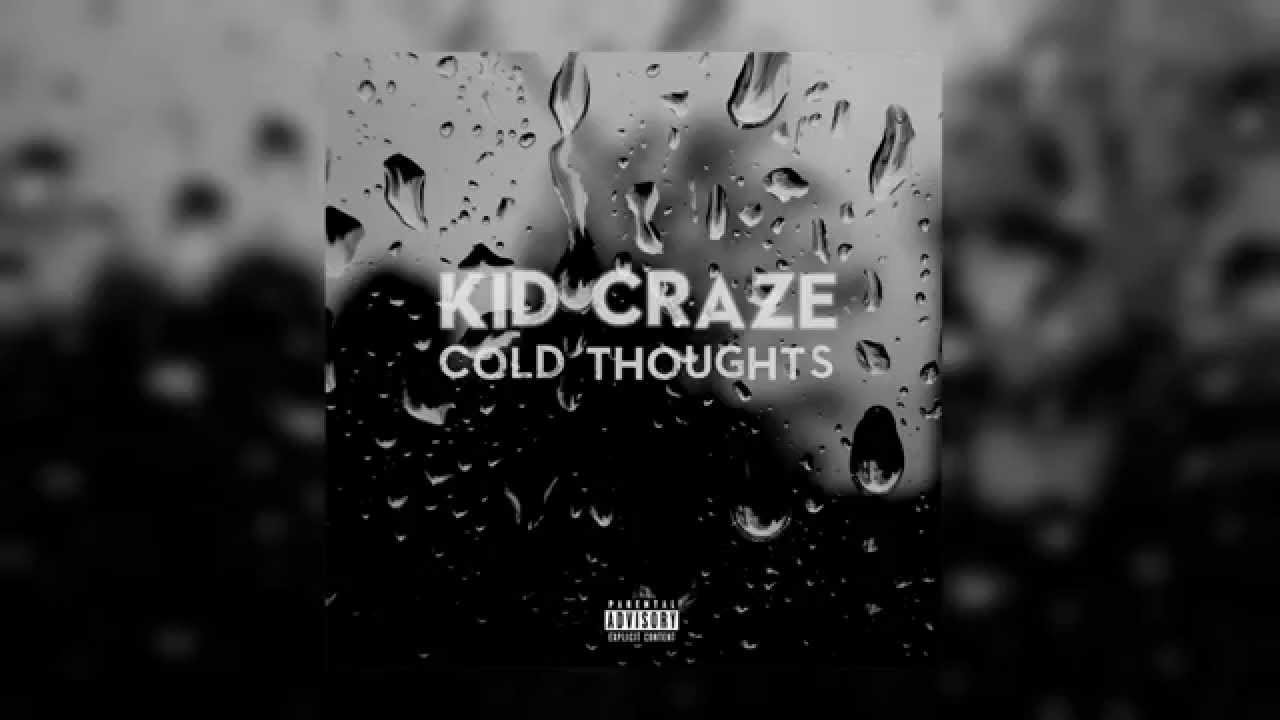 Kid Craze - Cold Thoughts - YouTube