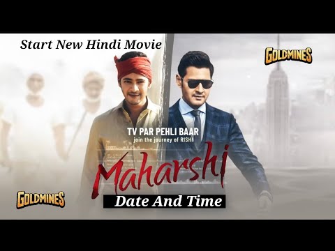 GOLDMINES Start New Hindi Movie ( Maharshi ) Date And Time
