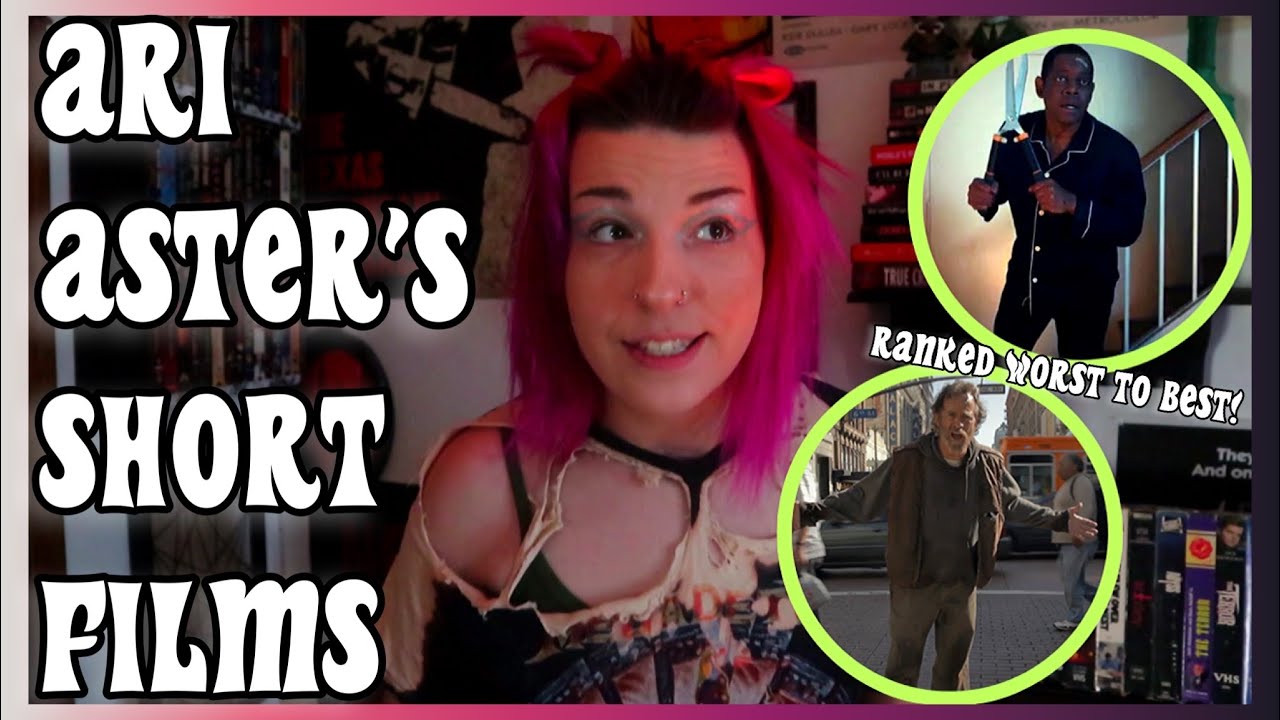 RANKING THE SHORT FILMS OF ARI ASTER (WORST TO BEST) - YouTube