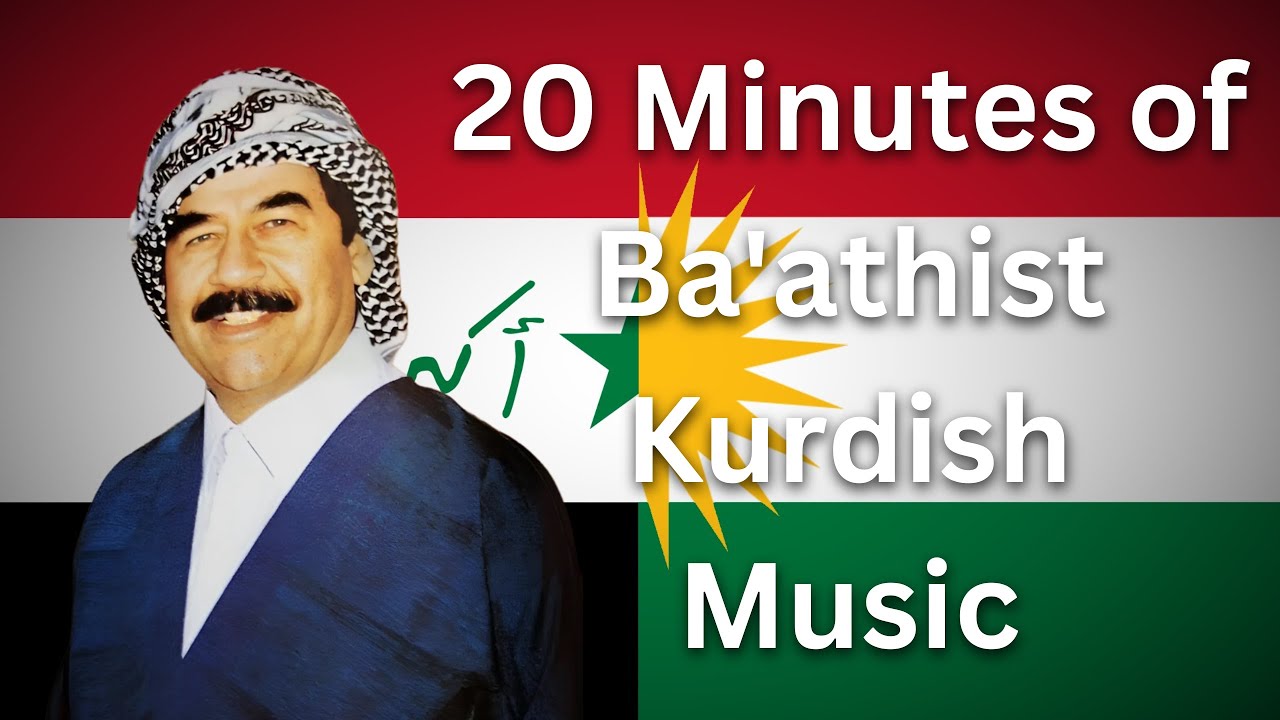 20 Minutes of Ba'athist Kurdish Music I:I 20 دقيقة من الموسيقى البعثية ...