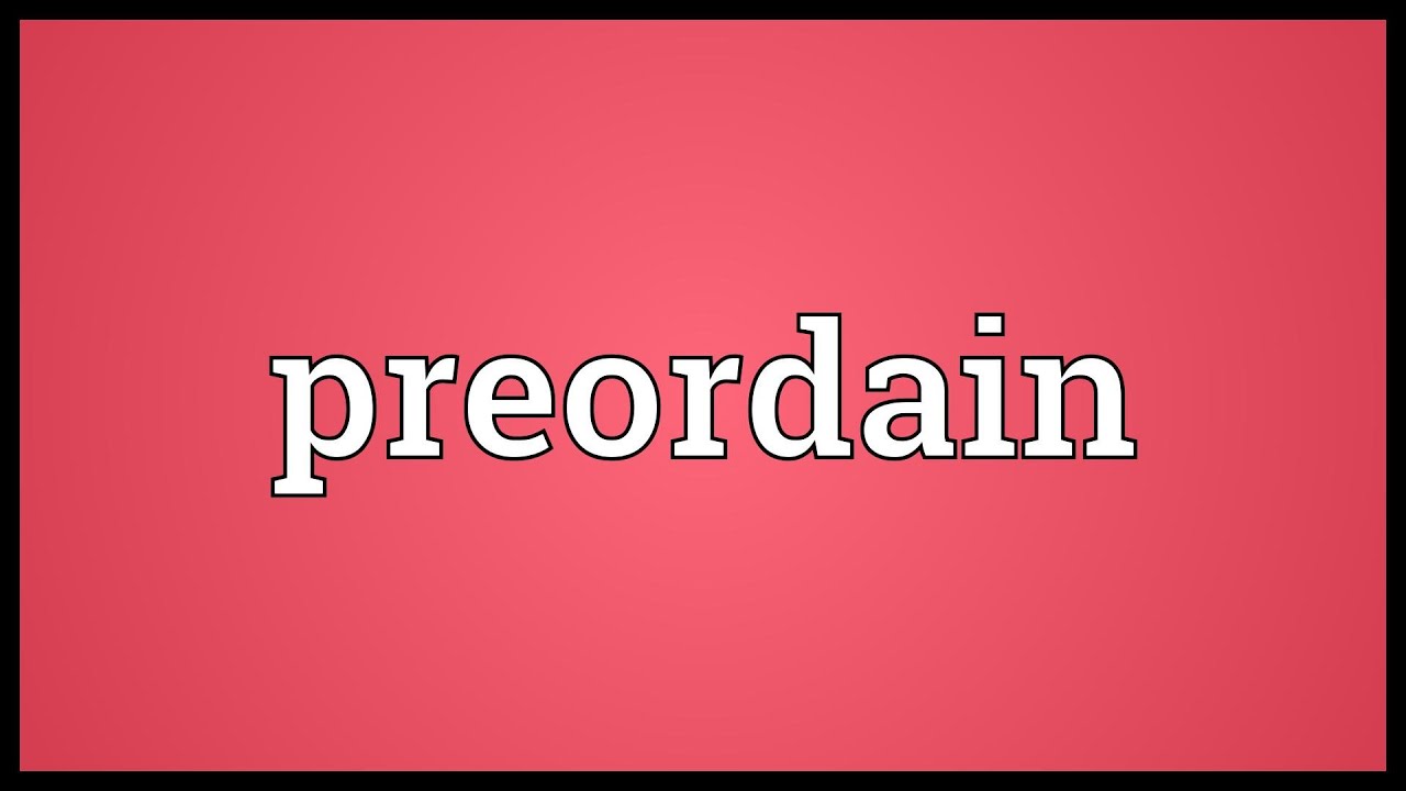 Preordain Meaning - YouTube