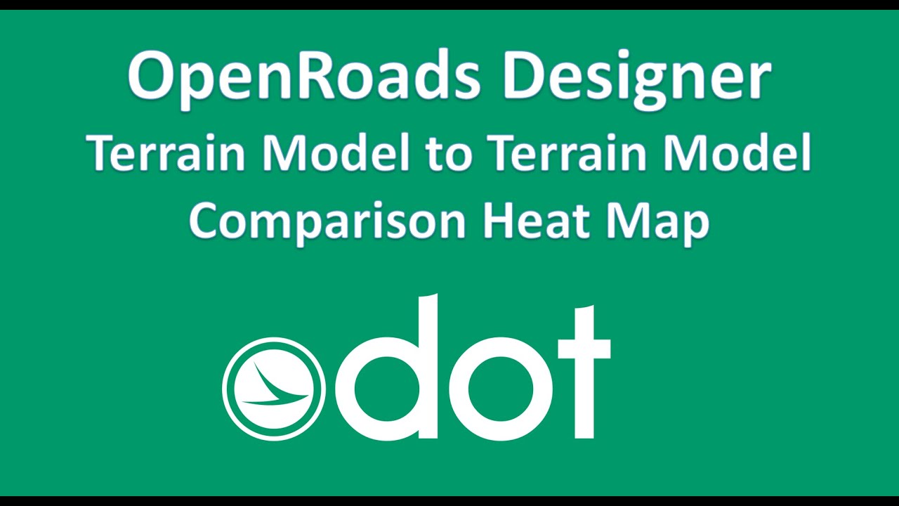 OpenRoads Designer Terrain Model to Terrain Model Comparison Heat Map ...