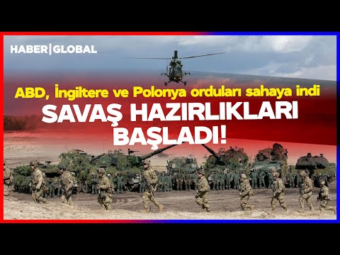SAVAŞ HAZIRLIKLARI BAŞLADI! Polonya, İngiltere ve ABD Rusya'ya Karşı Harekete Geçti
