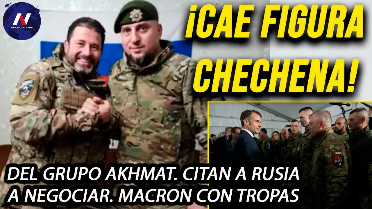 ¡Cae figura chechena! Del grupo Akhmat. Citan a Rusia a Negociar ...