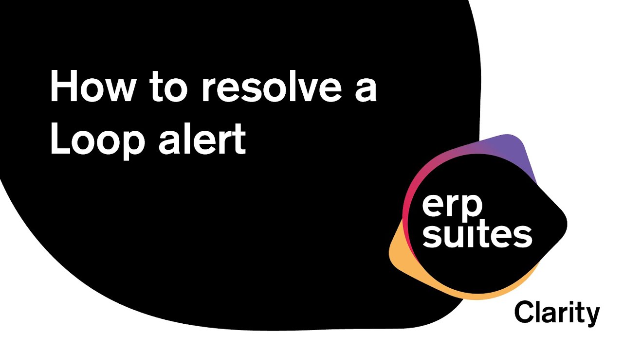 Clarity Tips | How to resolve a Loop alert - YouTube