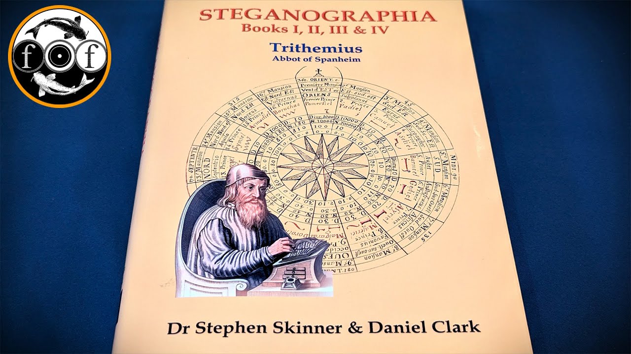 Steganographia (Trithemius) by Dr. Stephen Skinner and Daniel Clark ...