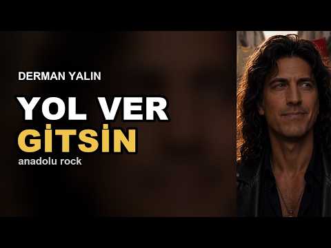 Yol Ver Gitsin — Derman Yalın (Official Music Video) | Studio Eleven Music