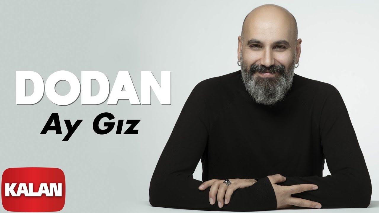 Dodan - Ay Gız [ Zaman © 2020 Kalan Müzik ] - YouTube