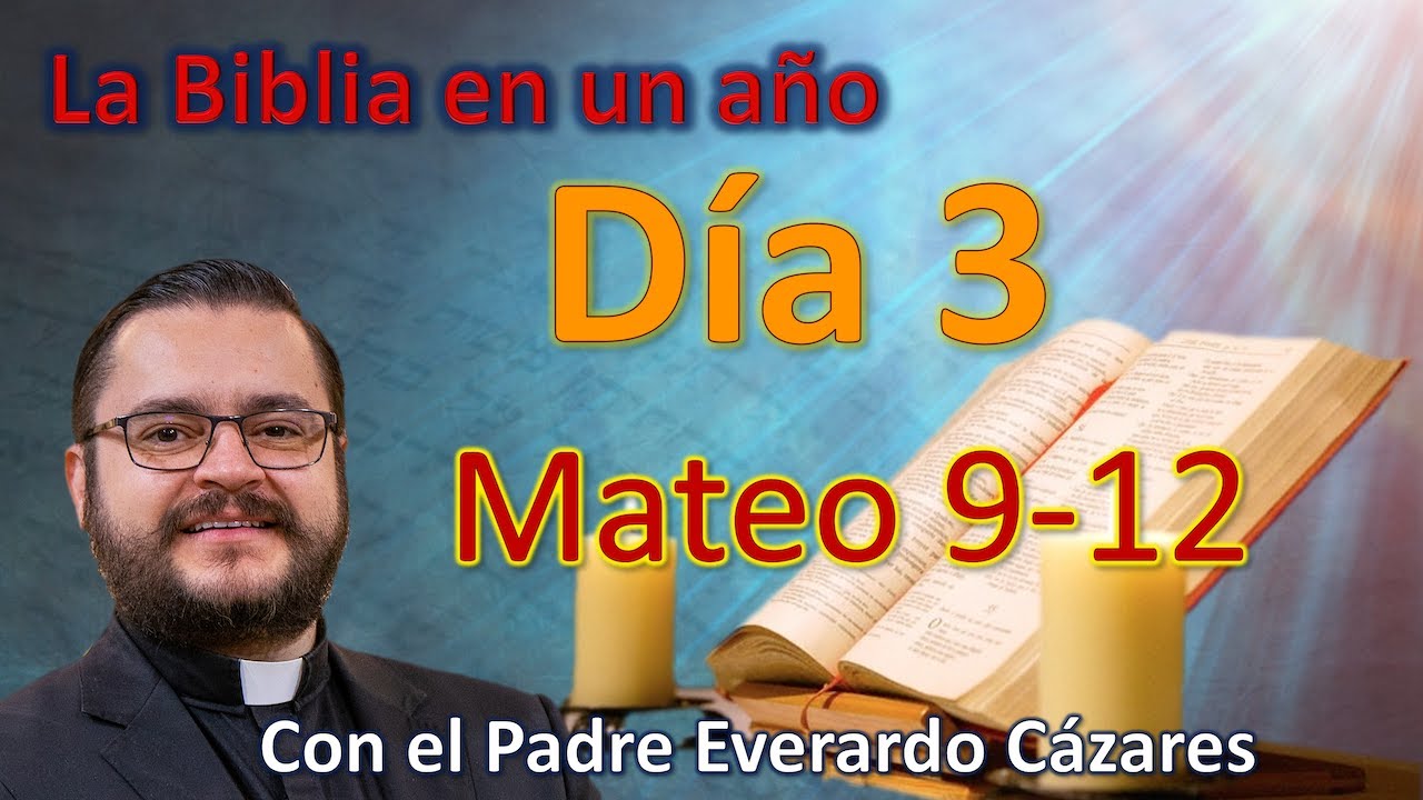 Dia 3 Mateo 9-12 - YouTube