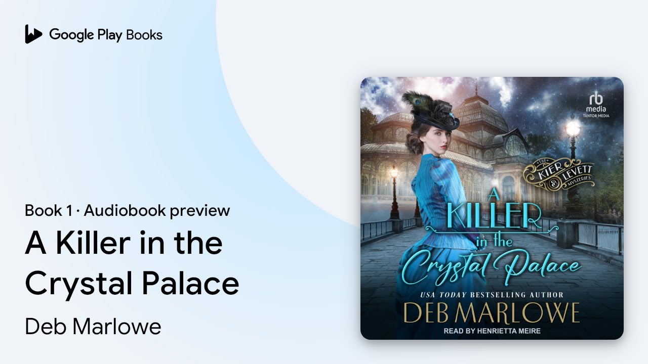 A Killer in the Crystal Palace Book 1 by Deb Marlowe · Audiobook ...