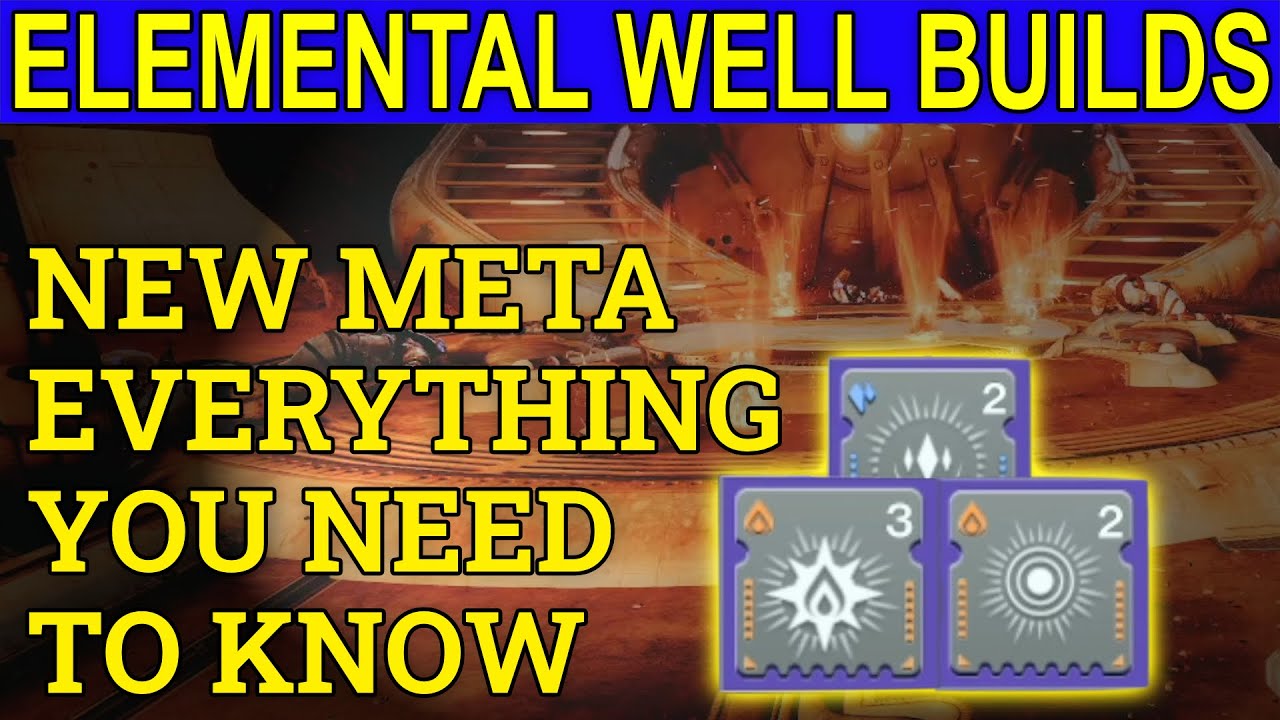 Elemental Well Builds: Everything You Need To Know & The New Meta ...