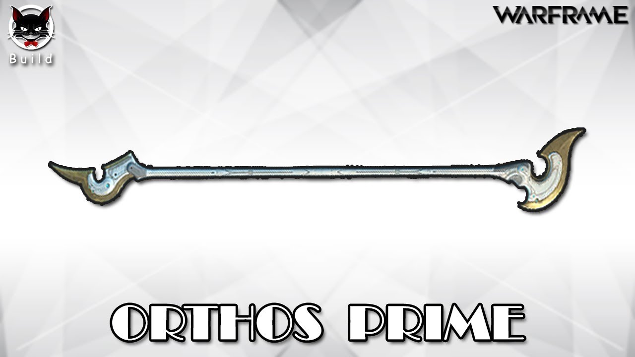 Warframe Weapon Build - Orthos Prime [ทวนปีกนก~!!!] : (SotE : 22.15 ...