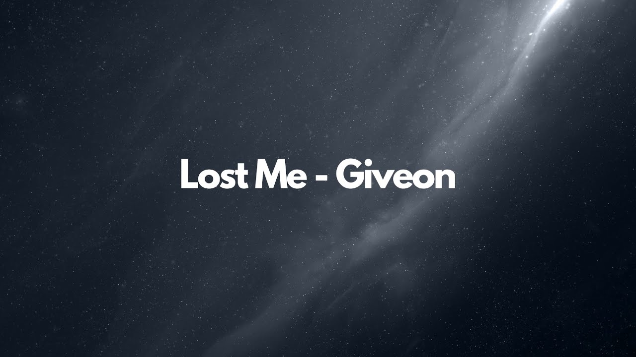 LOST ME ~ GIVEON | LIRIK (LYRICS) - YouTube