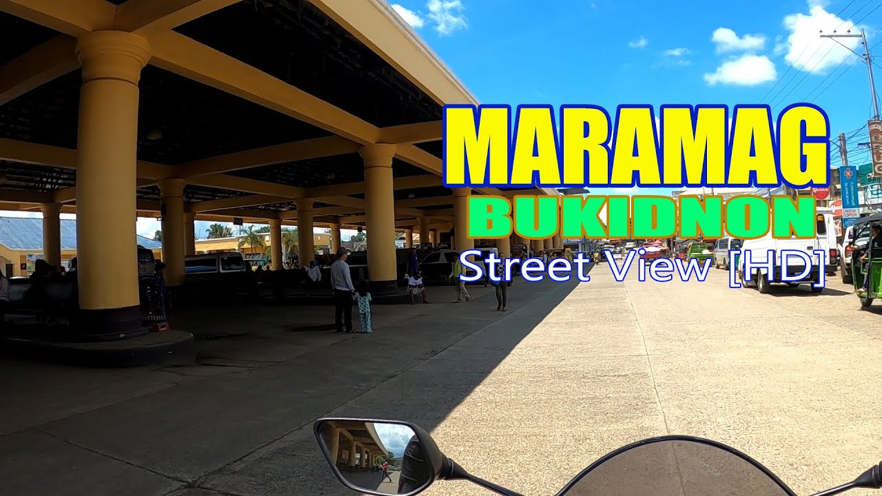 MARAMAG BUKIDNON STREET VIEW | HD | - YouTube