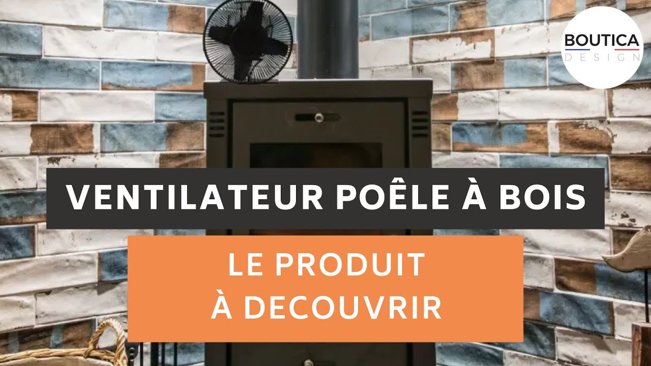 Découvrez le Ventilateur poêle à bois | Boutica Design - YouTube