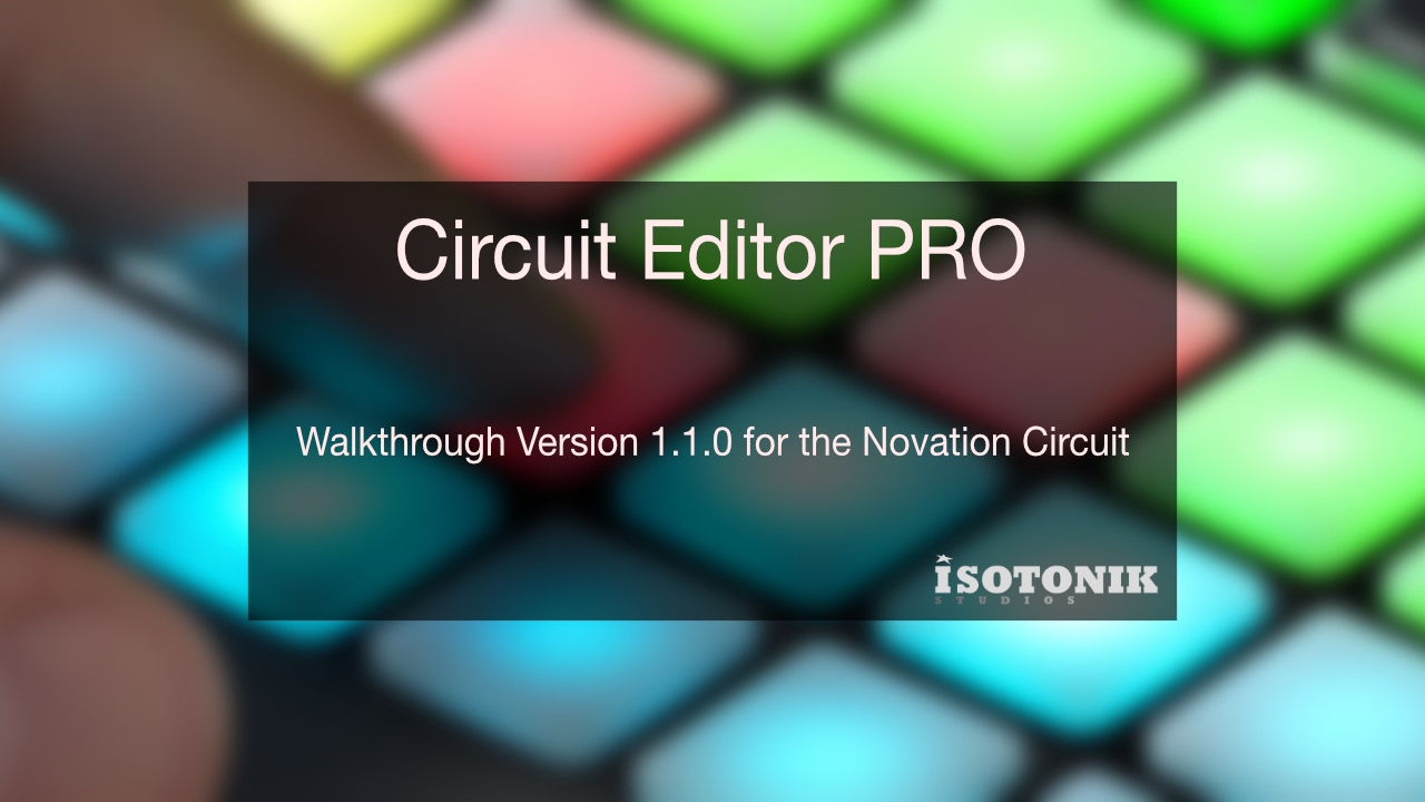 Novation Circuit - Isotonik Circuit Editor PRO V1.1.0 - YouTube
