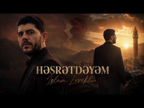 islam lerikli - həsrətdəyəm (2026) 