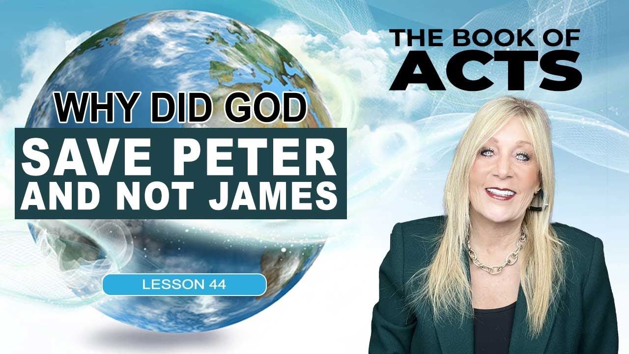 acts-12-1-11-why-did-god-save-peter-and-not-james-lesson-33-youtube